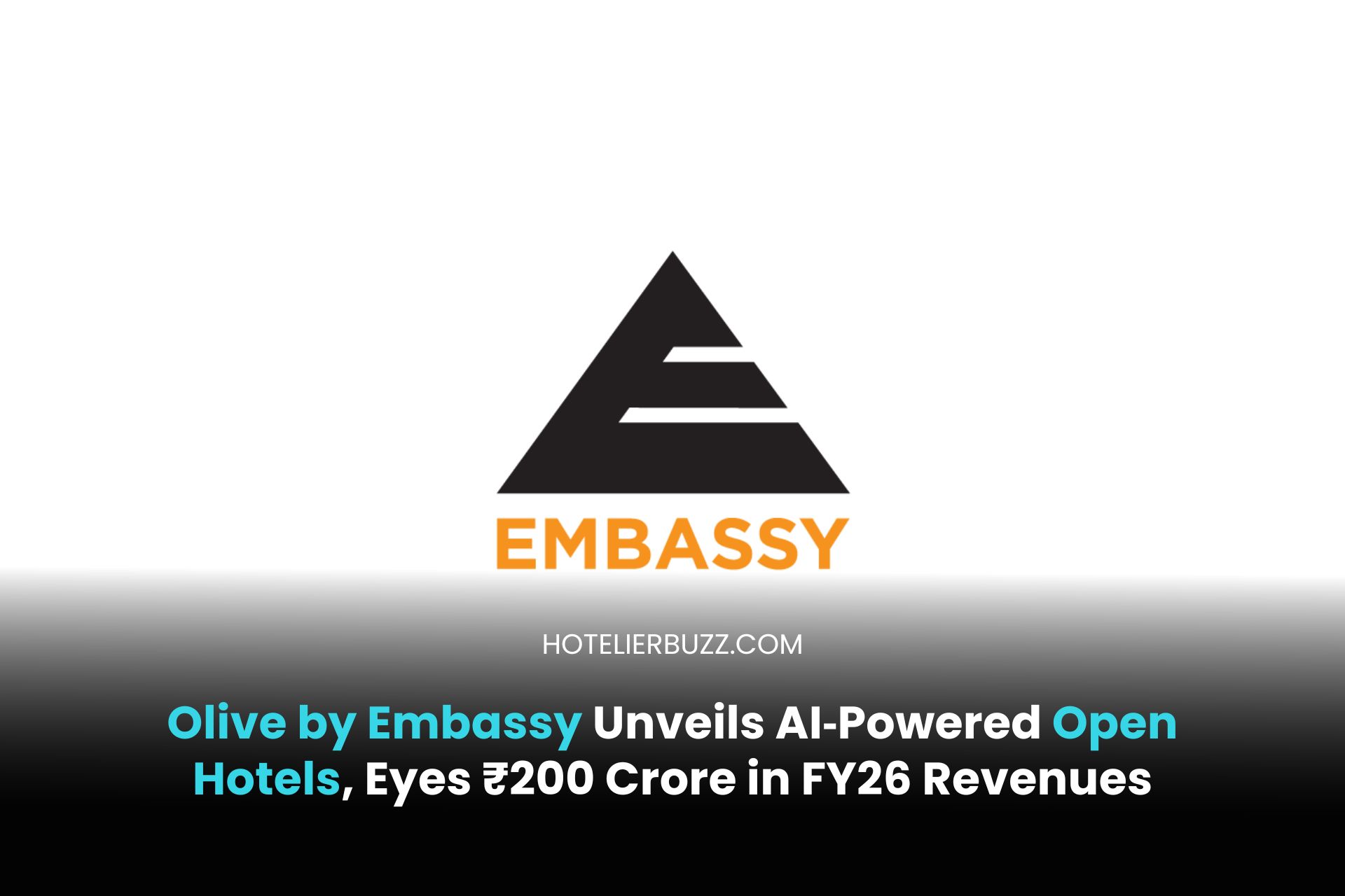 Olive by Embassy Introduces Open Hotels, the World’s First AI-Native ...