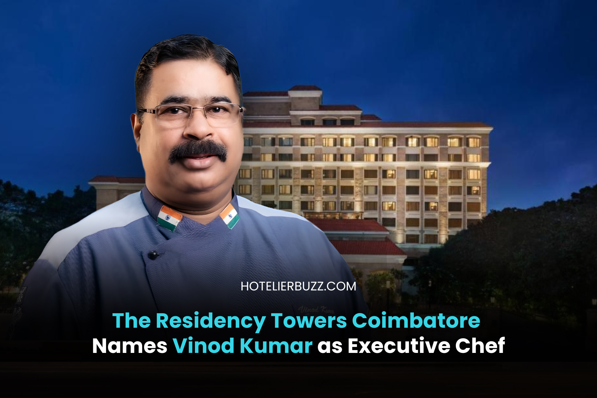 The Residency Towers Coimbatore Names Vinod Kumar as Executive Chef
