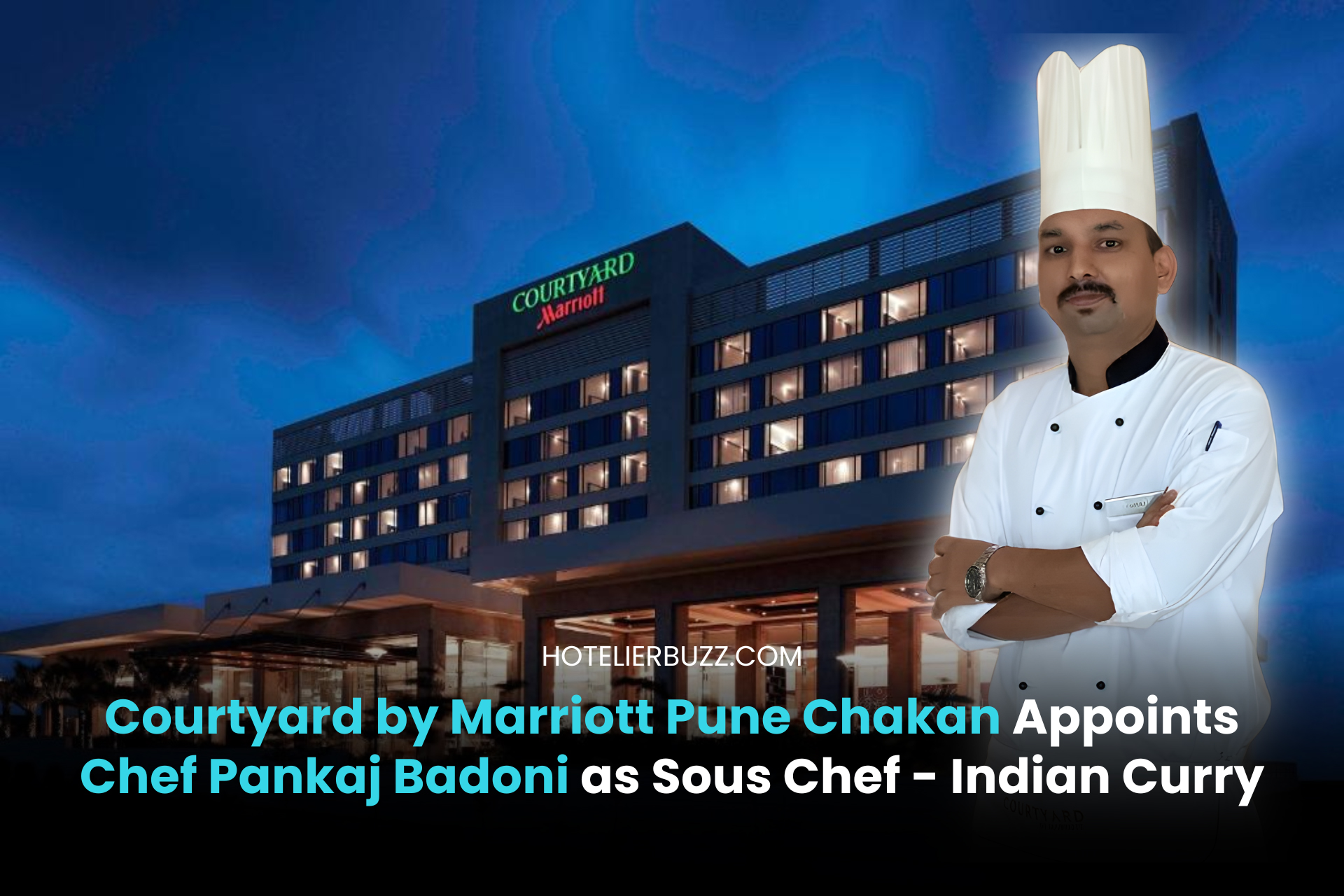Courtyard by Marriott Pune Chakan Appoints Chef Pankaj Badoni as Sous ...