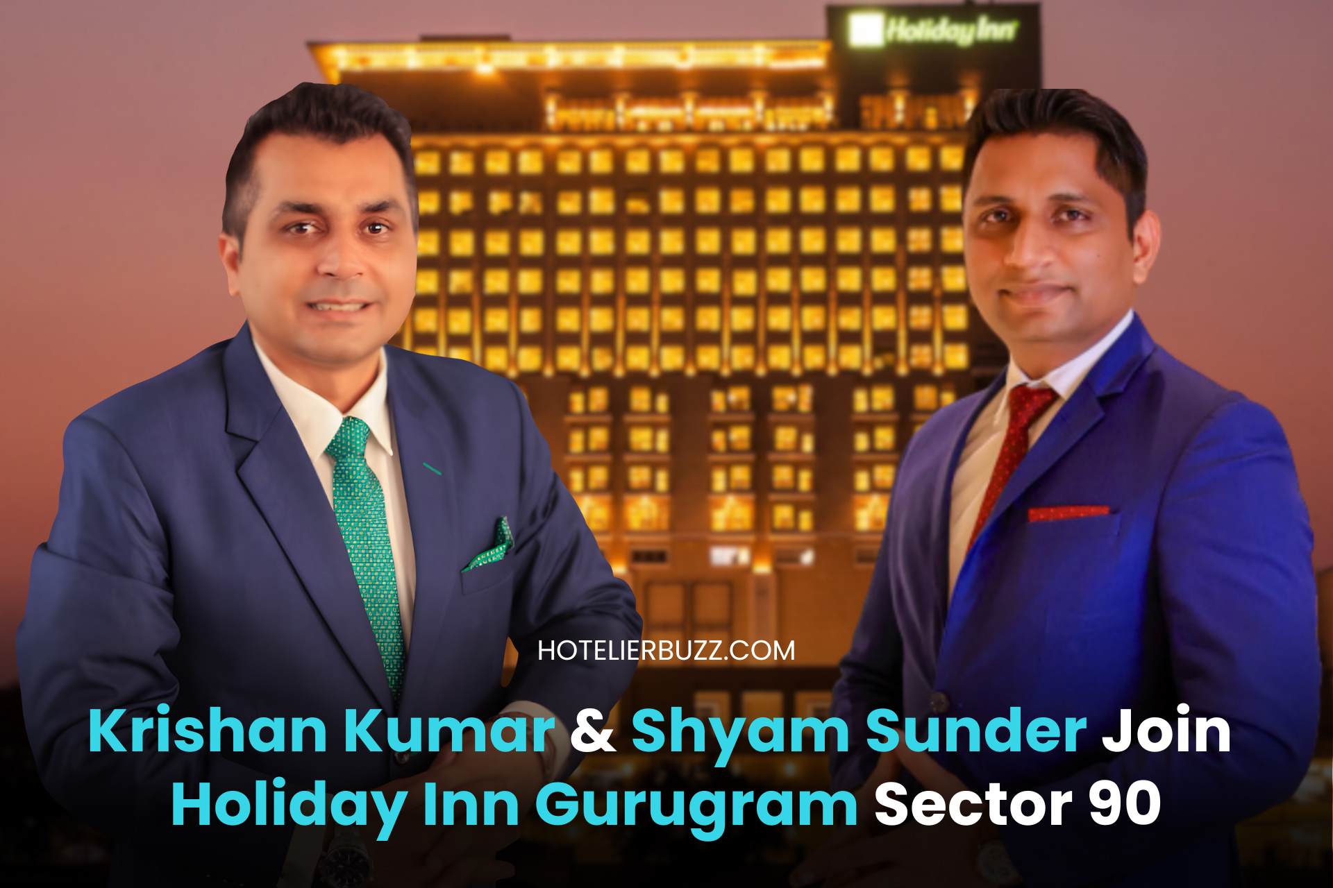 Krishan Kumar and Shyam Sunder Join Holiday Inn Gurugram Sector 90