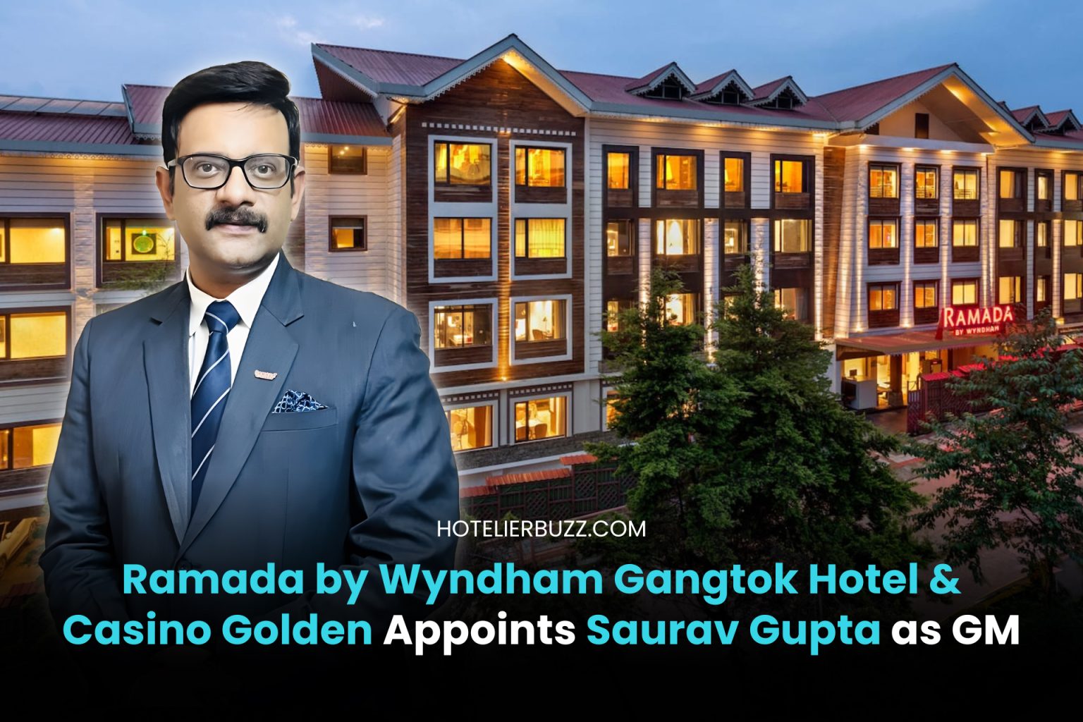 Saurav Gupta Appointed General Manager at Ramada by Wyndham Gangtok Hotel and Casino Golden