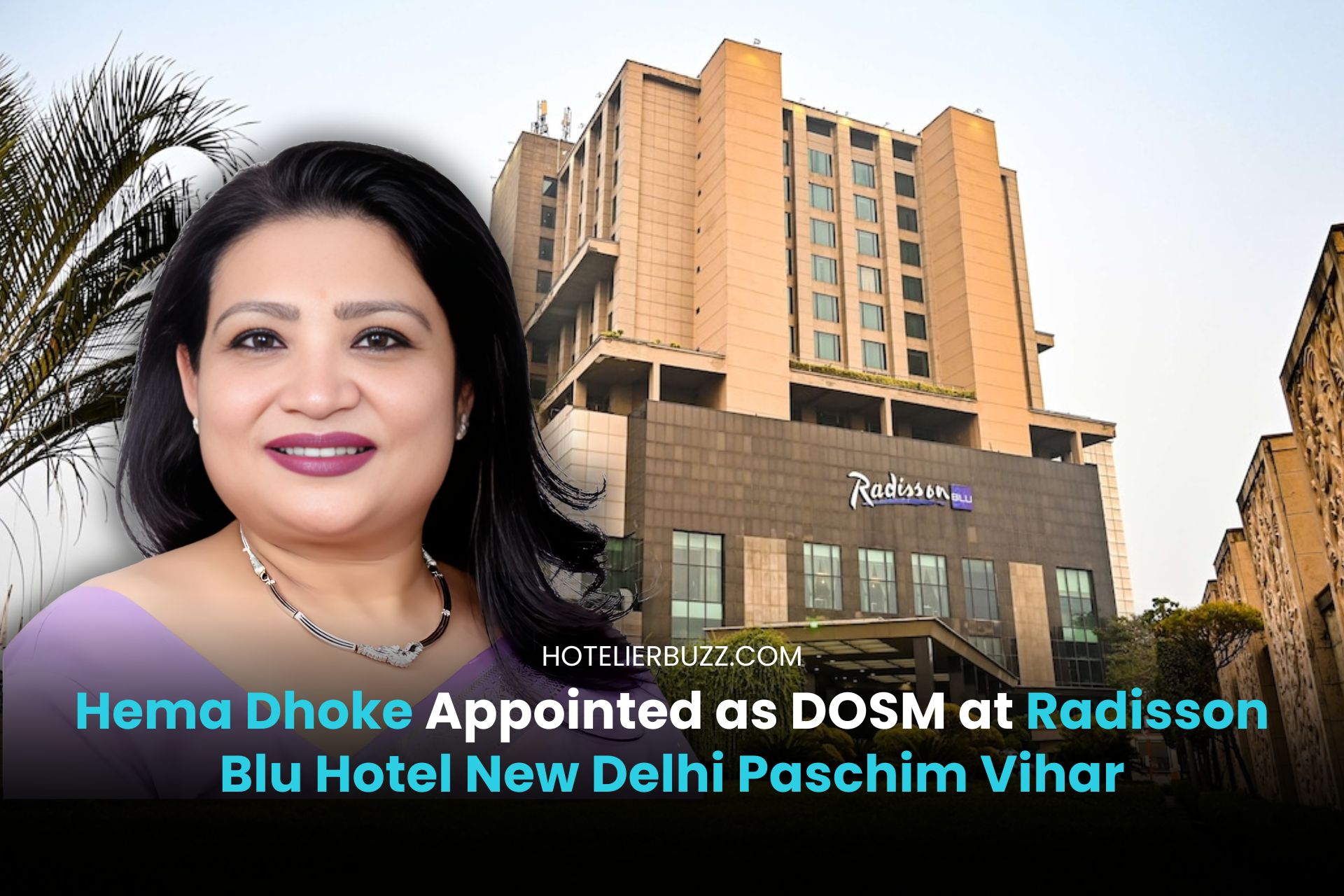 Hema Dhoke Appointed as Director of Sales and Marketing at Radisson Blu ...