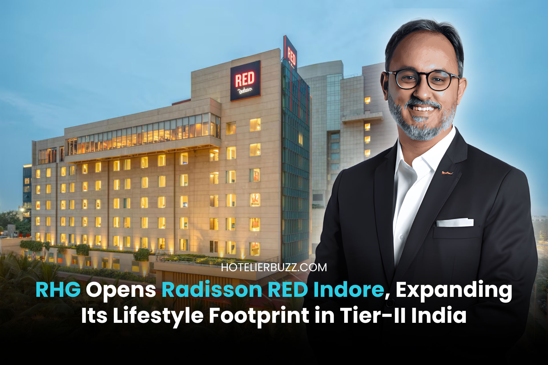 RHG Opens Radisson RED Indore, Expanding Its Lifestyle Footprint in ...