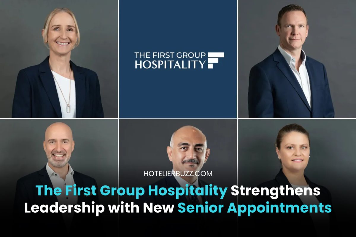 The First Group Hospitality Strengthens Leadership with New Senior ...