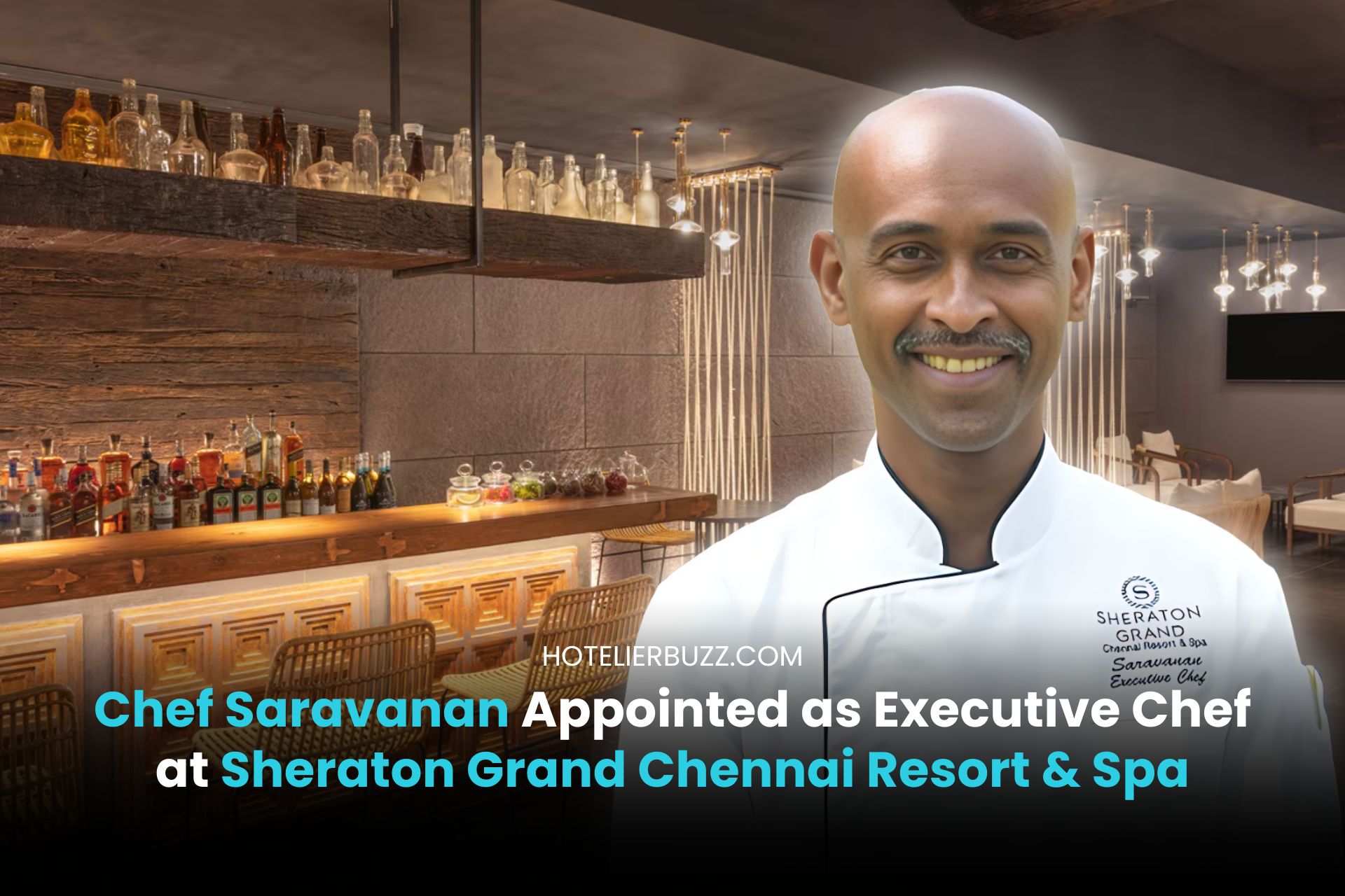 Chef Saravanan Appointed as Executive Chef at Sheraton Grand Chennai ...