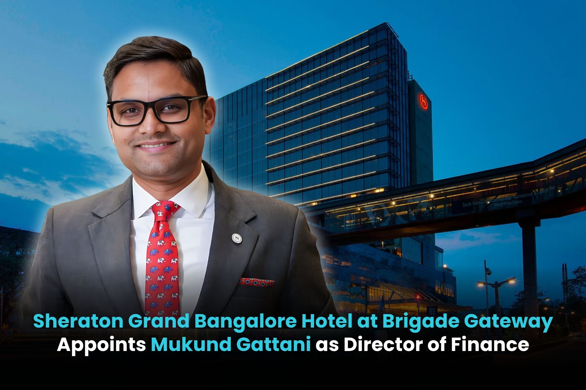 Sheraton Grand Bangalore Hotel at Brigade Gateway Appoints Mukund ...