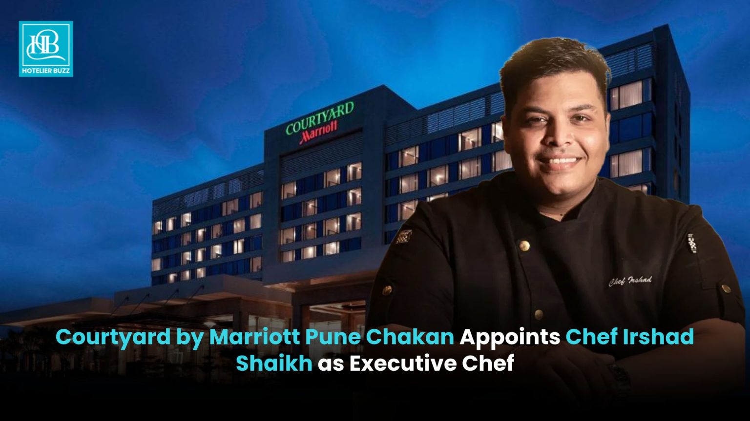Chef Irshad Shaikh Appointed Executive Chef at Courtyard by Marriott ...