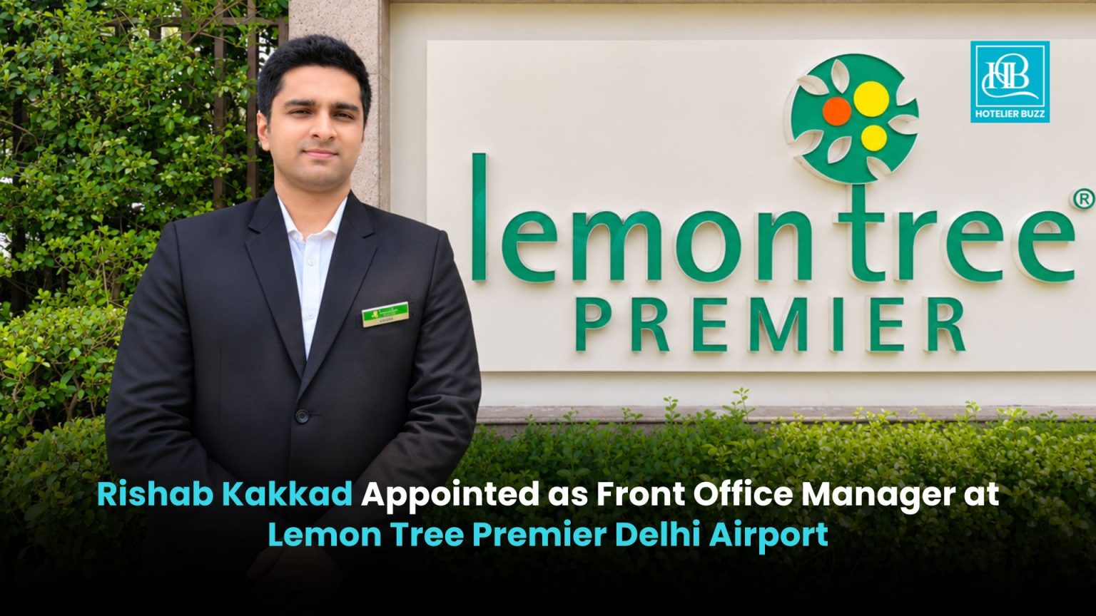 Rishab Kakkad Appointed Front Office Manager at Lemon Tree Premier ...